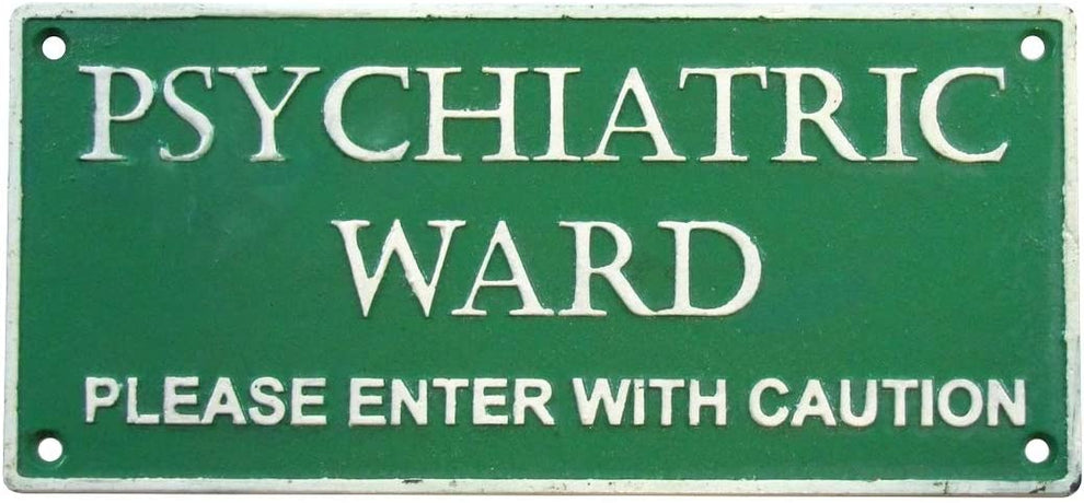 Psychiatric Sign – Stanley Art Foundry