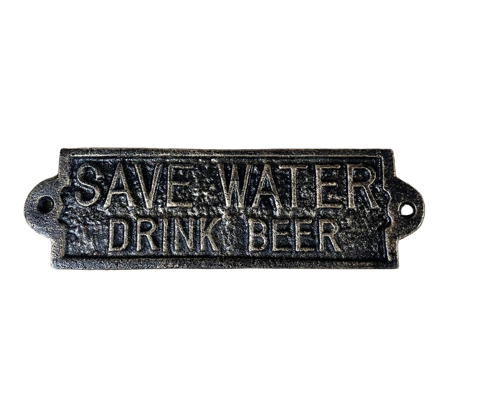 "Save Water Drink Beer" Sign – Stanley Art Foundry